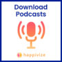 Podcast Downloads – Free – Happivize